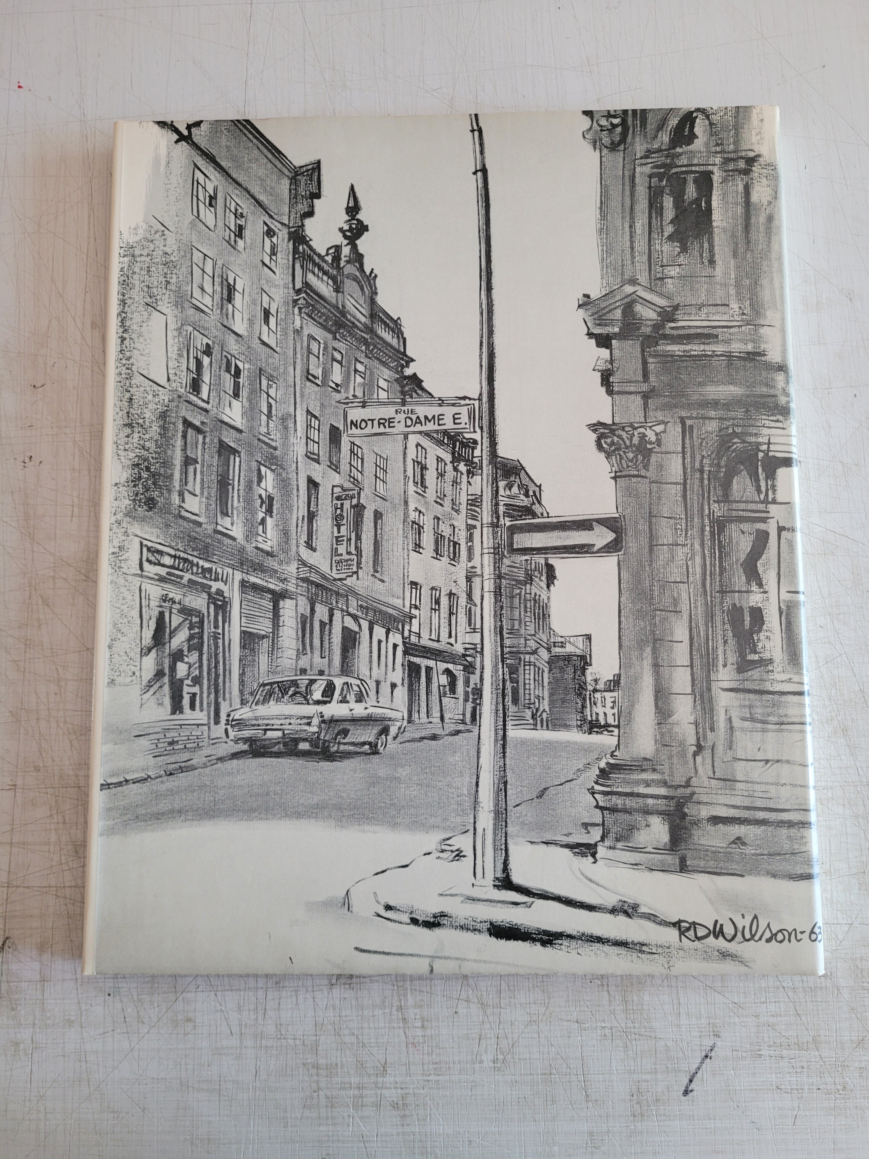 LIVING PAST OF MONTREAL Canadian History Art Drawings by R. D. Wilson ...